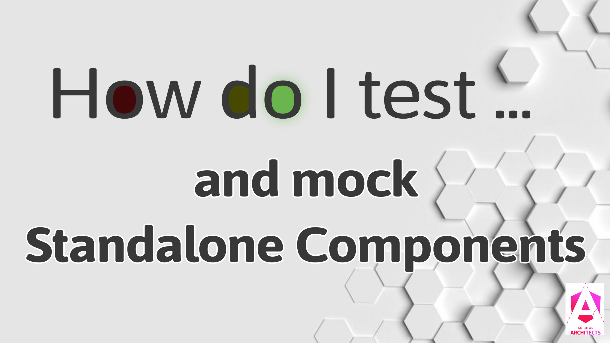 How Do I Test And Mock Standalone Components Rainer Hahnekamp